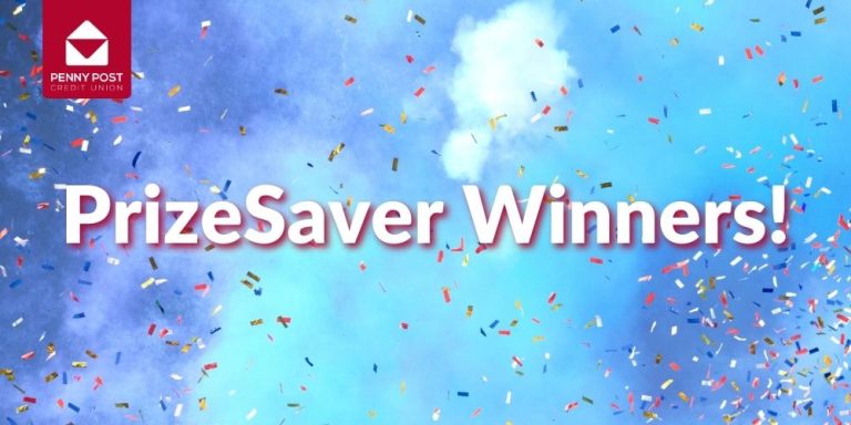 March PrizeSaver Winners! - Penny Post Credit Union